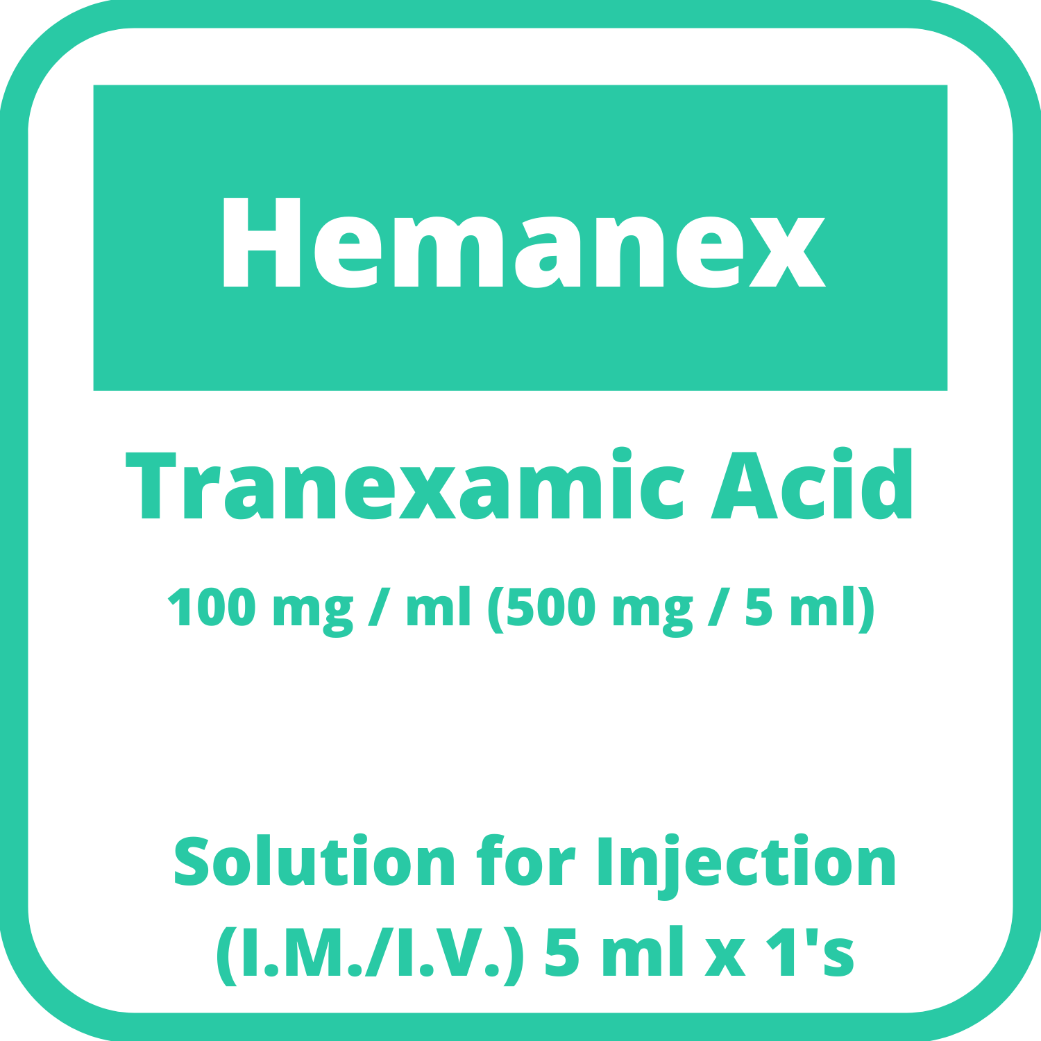HEMANEX Tranexamic Acid 100mg /mL (500mg / 5 mL) Solution for IM/IV ...
