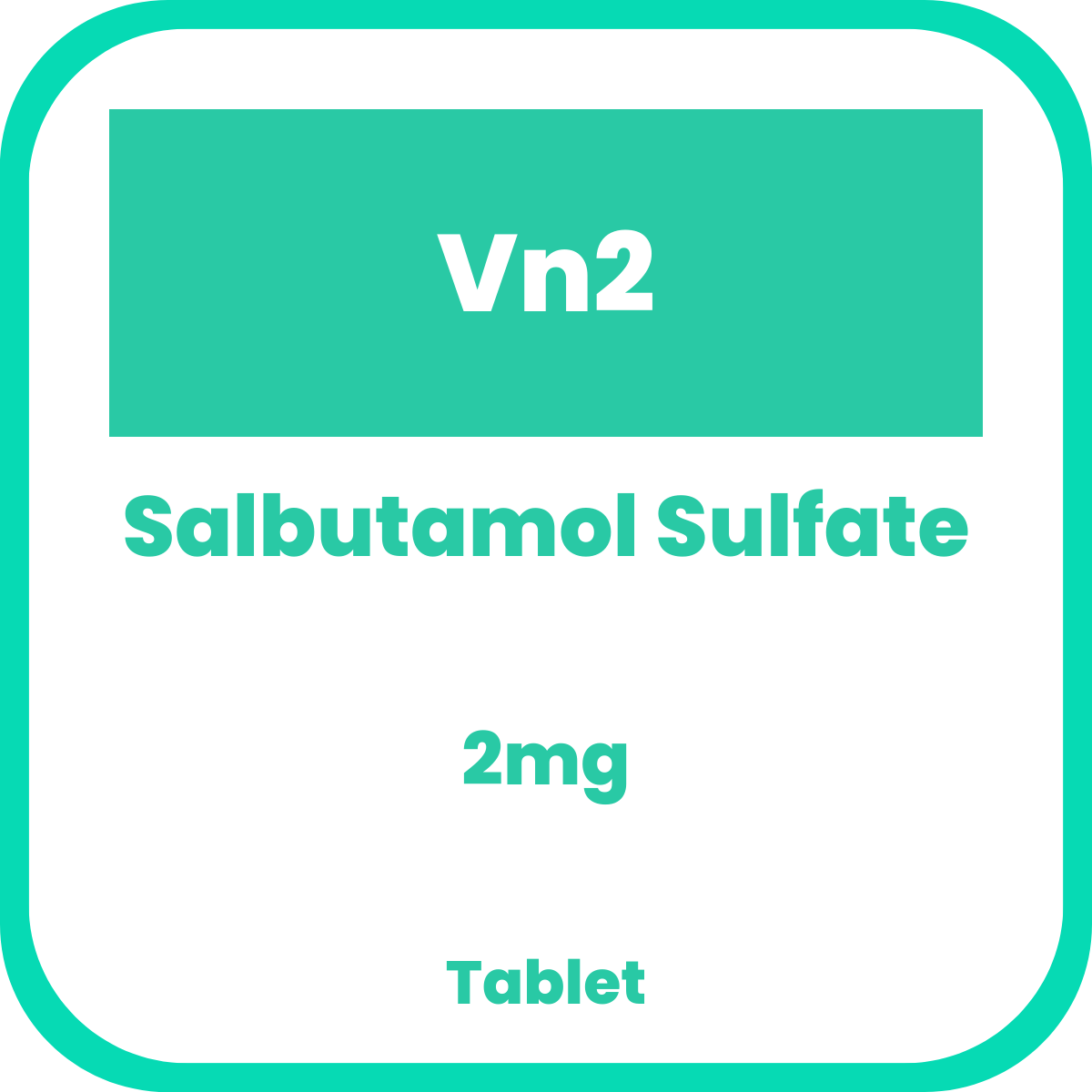 VN2 Salbutamol Sulfate 2mg Tablet 1's price in the Philippines | MedsGo Pharmacy
